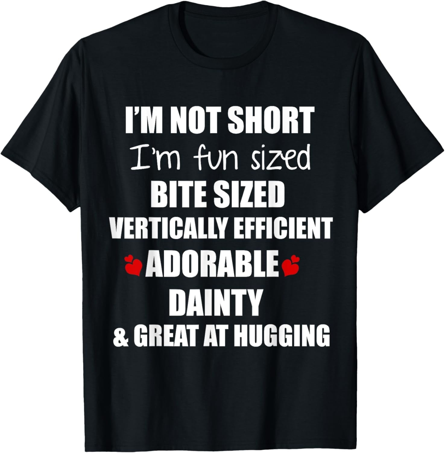 Fun Sized Humor Tshirt Im Not Short Im Fun Sized Bite Sized Adorable ...