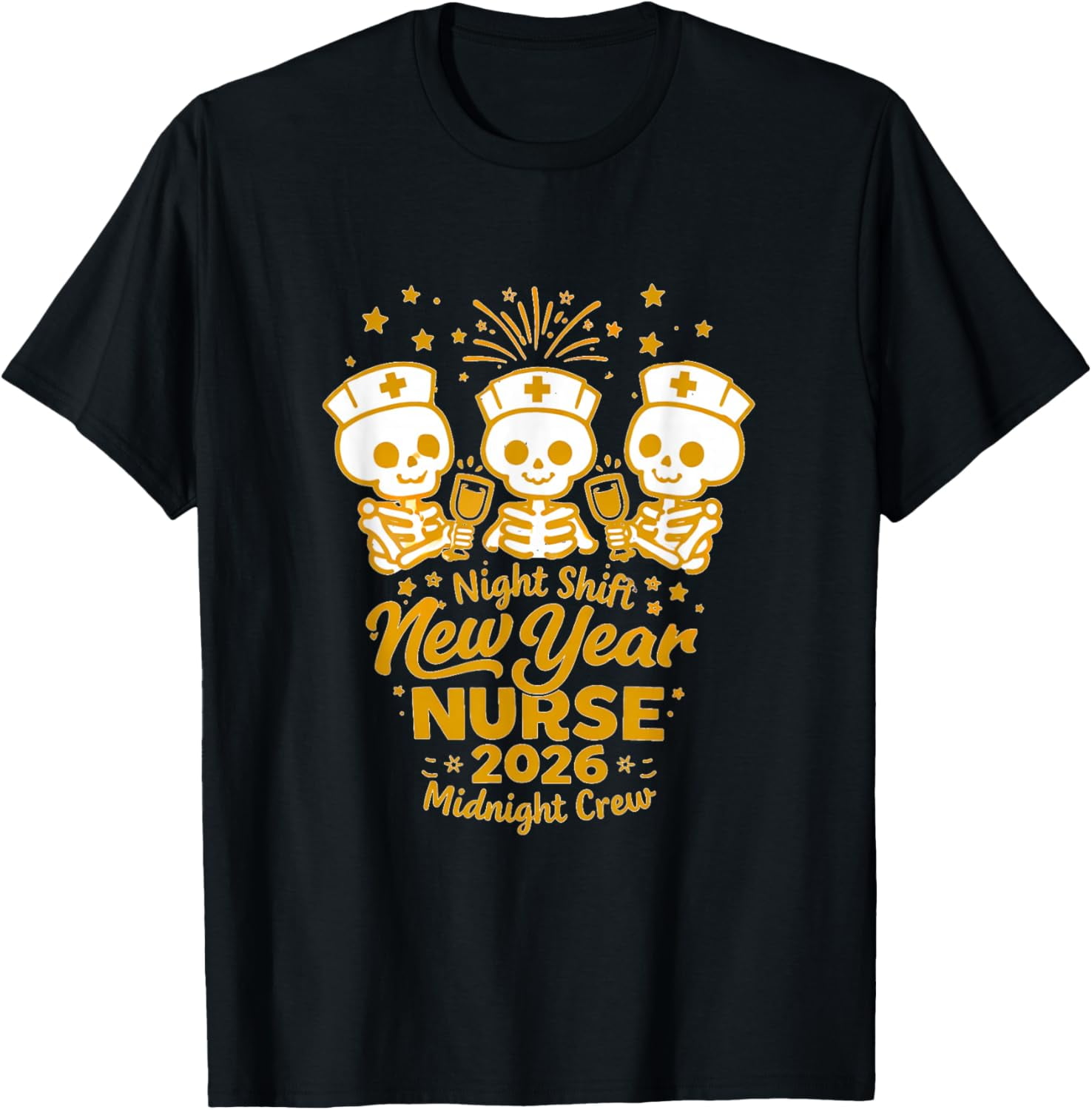 Fun Skeleton Nurse Night Shift Crew New Year EVE 2026 T-Shirt with ...