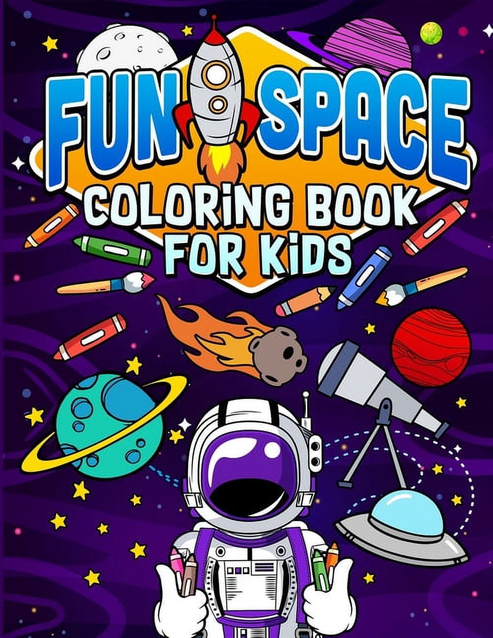 Fun Space Coloring Book For Kids: Kids Outa Space Coloring Book ...
