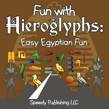 Egypt: First Steps in Egyptian Hieroglyphics : A Book for Beginners ...