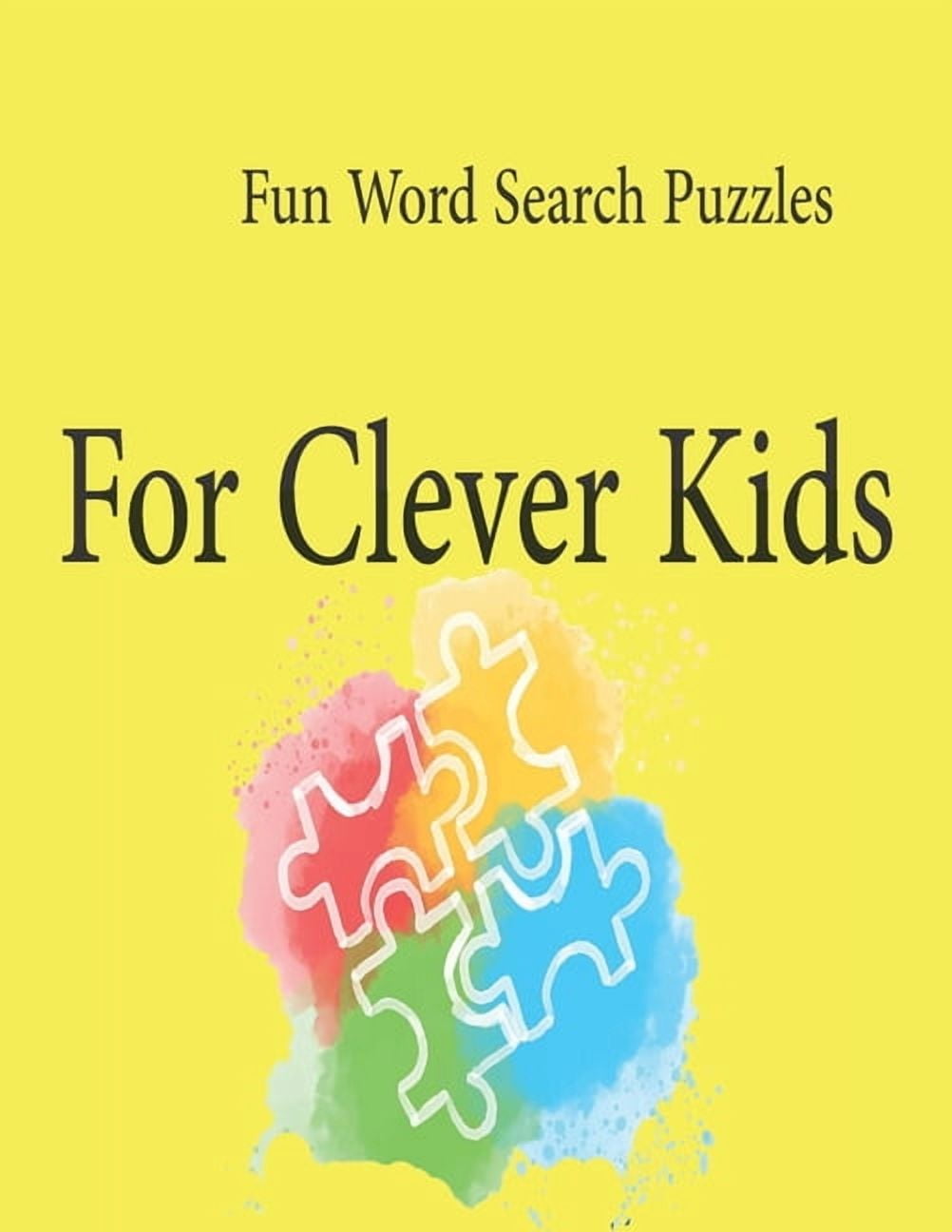 Fun Word Search Puzzles For Clever Kids: Word Search Puzzle Book ages 4 ...