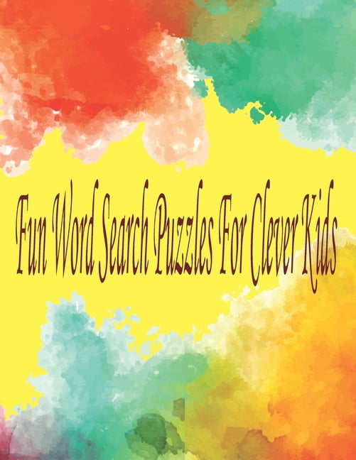 Fun Word Search Puzzles For Clever Kids: Word Search Puzzle Book ages 4 ...