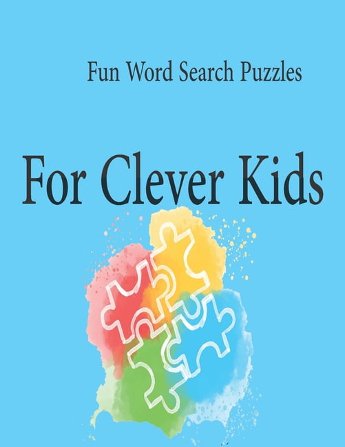 Fun Word Search Puzzles For Clever Kids: Word Search Puzzle Book ages 4 ...
