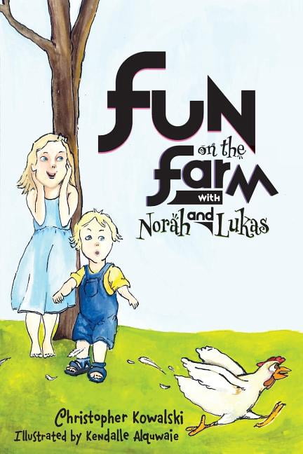 Fun on the Farm with Norah and Lukas: Fun On the Farm with Norah and ...