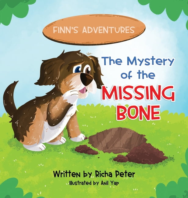 Fun with Finn and Friends The Mystery of the Missing Bone, (Hardcover ...