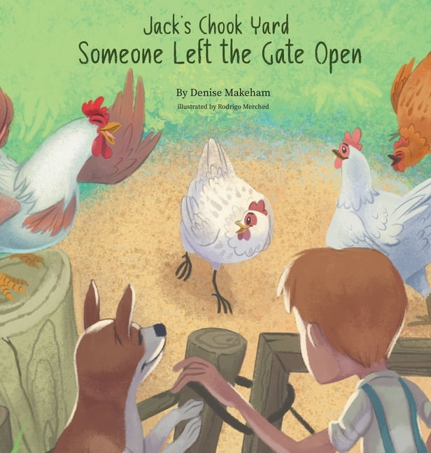 Fun with Jack Jack's Chook Yard: Someone Left the Gate Open, Book 3 ...