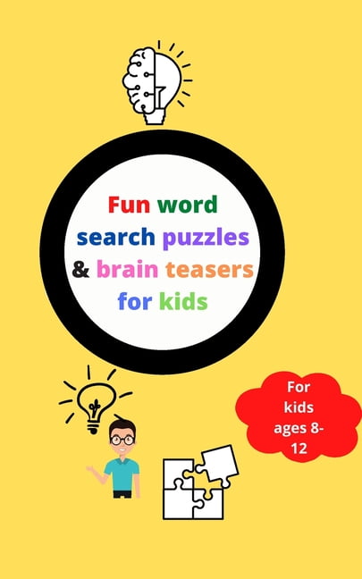 Fun word search puzzles & brain teasers for kids 8-12: Brain games ...