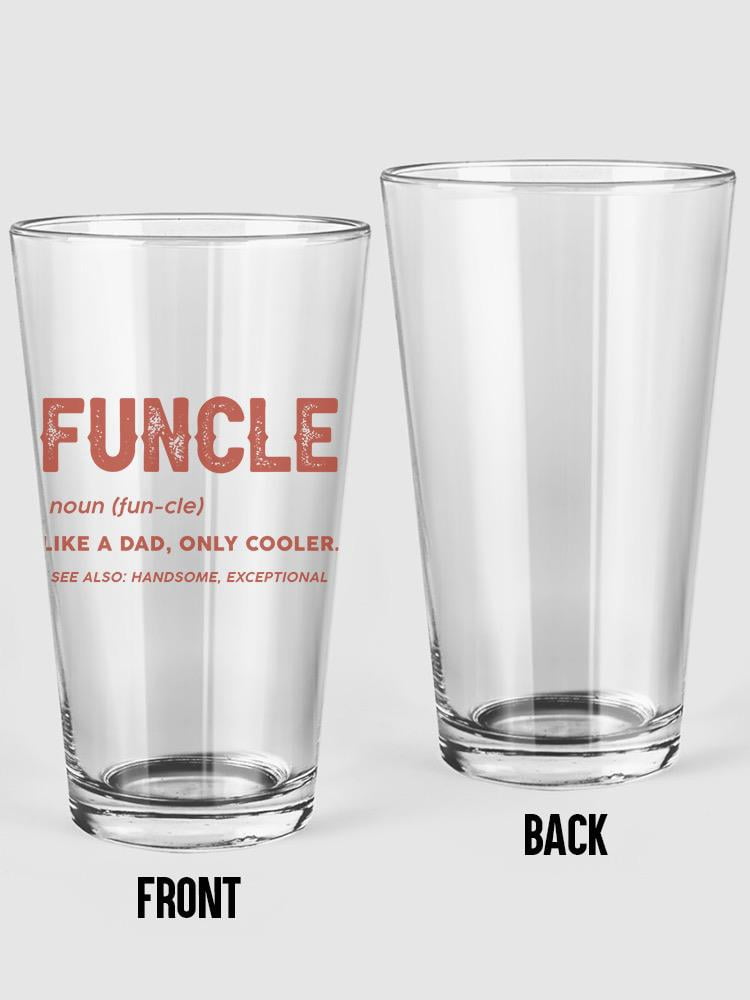 Funcle Fun Uncle Pint Glass -Smartprints Designs, - Walmart.com