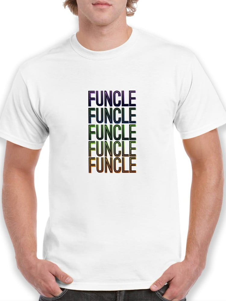 Funcle Funcle Funcle Colors Graphic Men White T-Shirt, Male Large ...