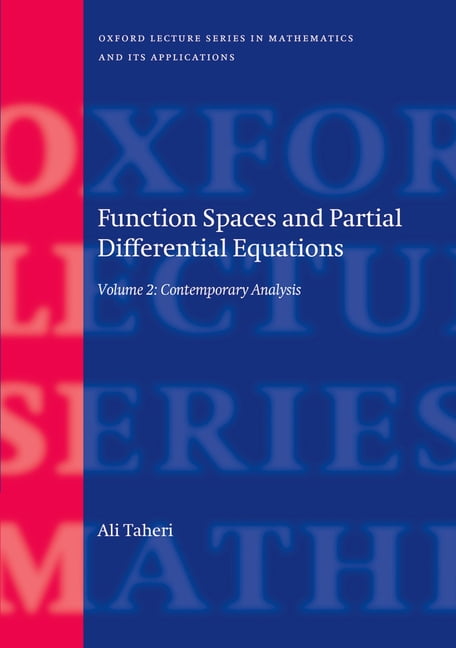 Oxford Lecture Mathematics and Its Applications: Function Spaces and Partial Differential ...