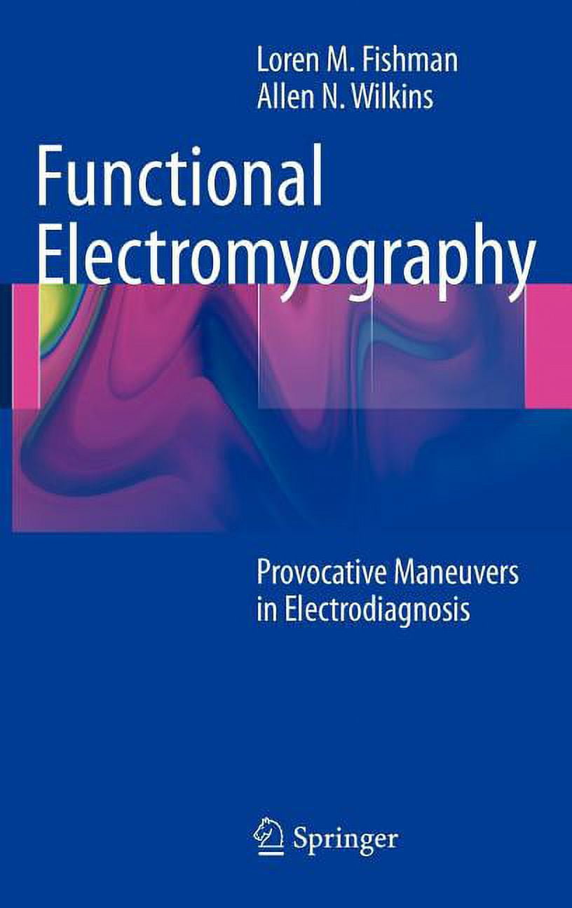 Functional Electromyography: Provocative Maneuvers in Electrodiagnosis ...