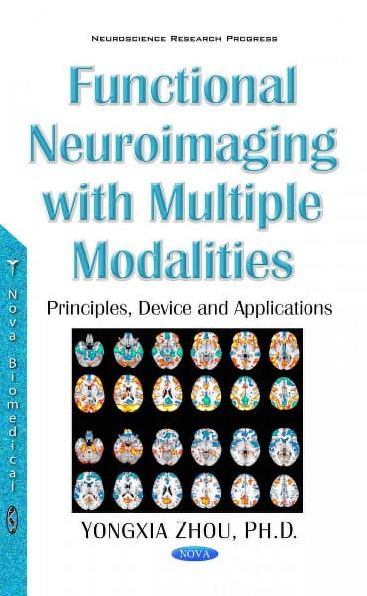 Functional Neuroimaging with Multiple Modalities : Principles, Device ...