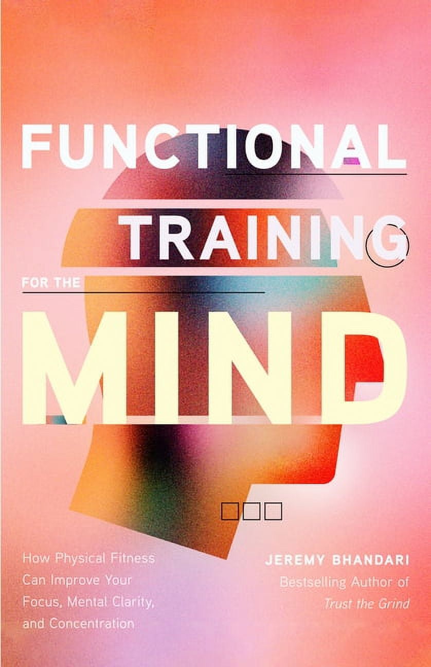 Functional Training for the Mind: How Physical Fitness Can Improve Your ...