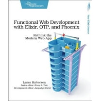 Designing Elixir Systems with OTP: Write Highly Scalable, Self-Healing Software with Layers ...