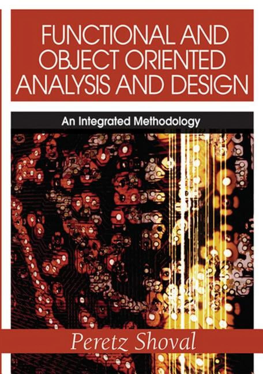 Functional And Object Oriented Analysis And Design An Integrated Methodology Hardcover