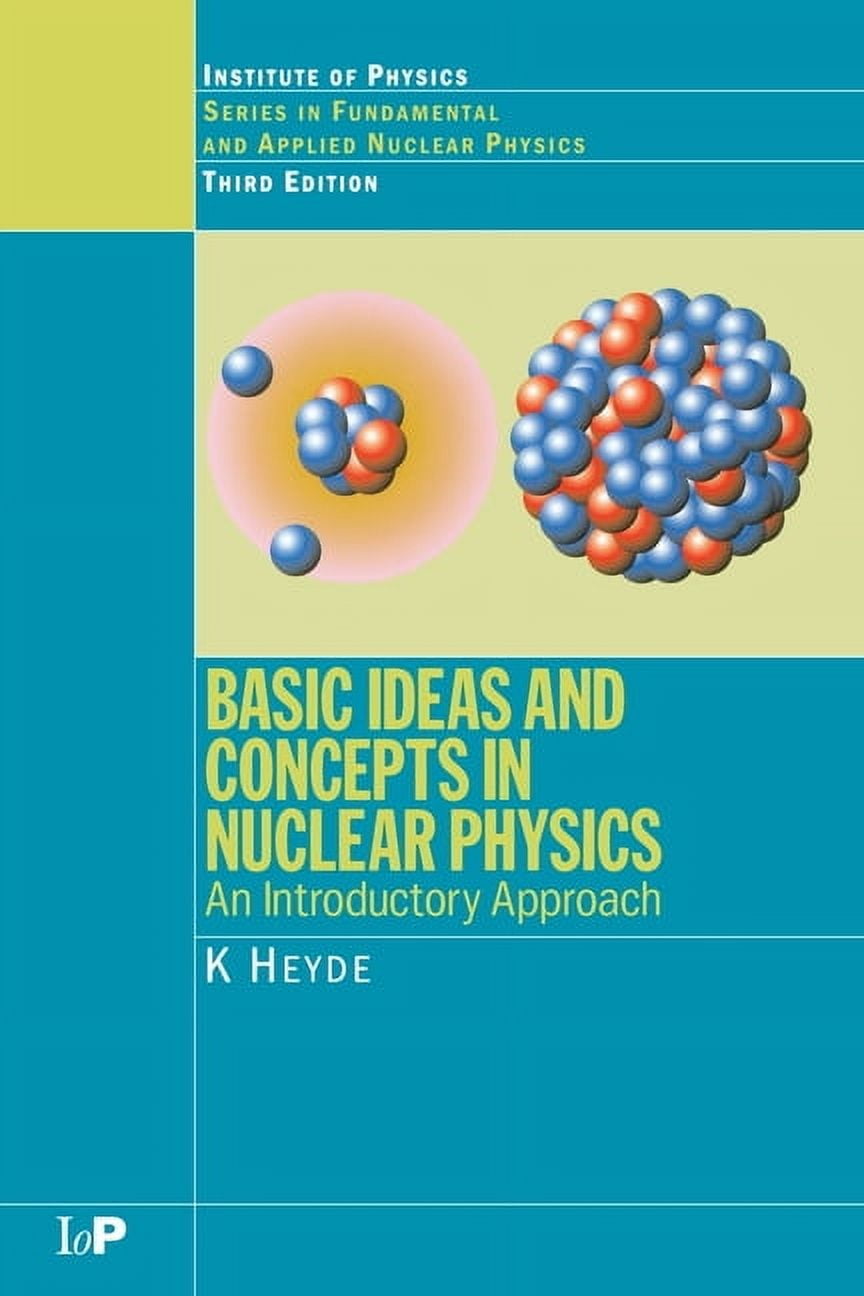 Fundamental & Applied Nuclear Physic Basic Ideas and Concepts in Nuclear Physics: An ...