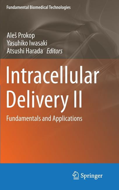 Fundamental Biomedical Technologies Intracellular Delivery II ...