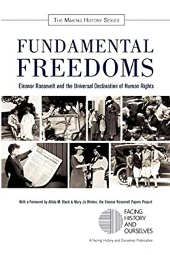 Fundamental Freedoms : Eleanor Roosevelt and the Universal Declar ...