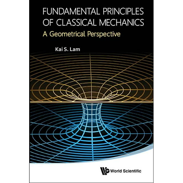 Fundamental Principles of Classical Mechanics: A Geometrical ...