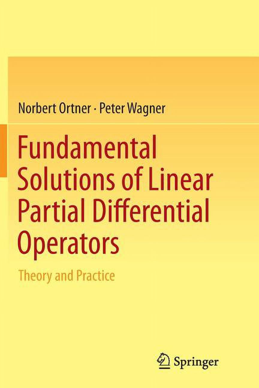 Fundamental Solutions of Linear Partial Differential Operators: Theory and Practice, (Paperback ...