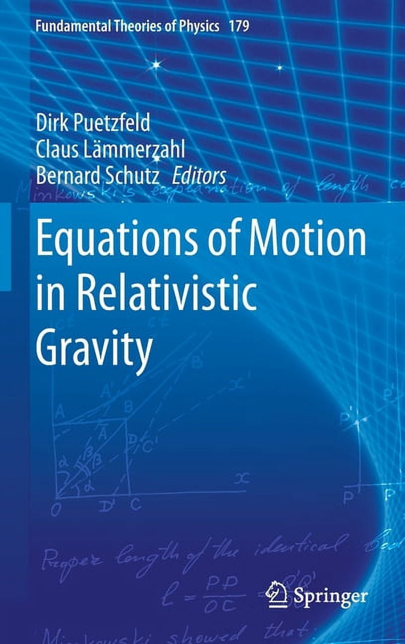 Fundamental Theories of Physics: Equations of Motion in Relativistic ...