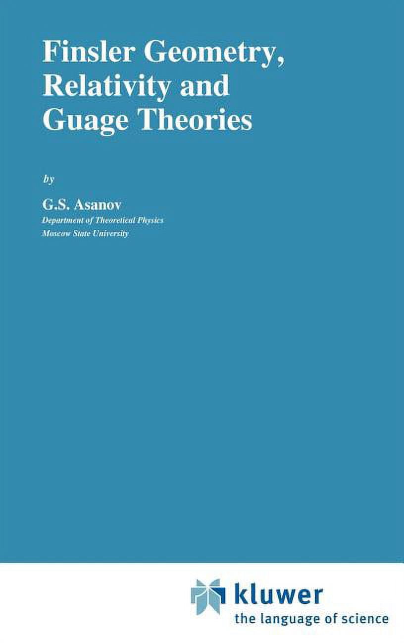 Fundamental Theories of Physics: Finsler Geometry, Relativity and Gauge ...