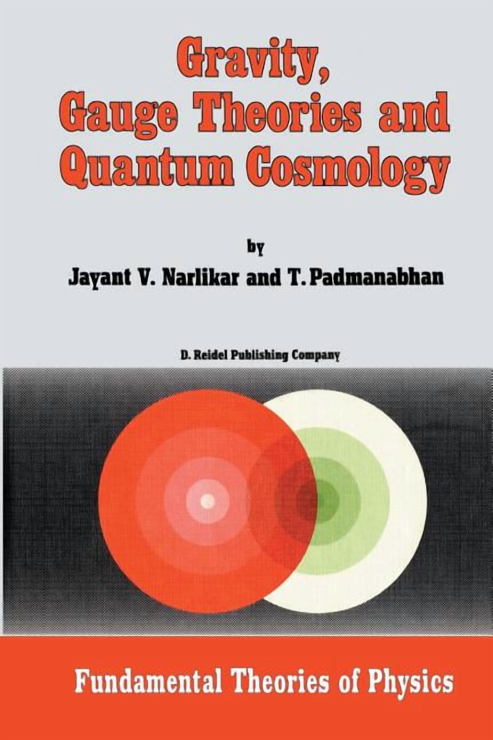 Fundamental Theories of Physics Gravity, Gauge Theories and Quantum ...
