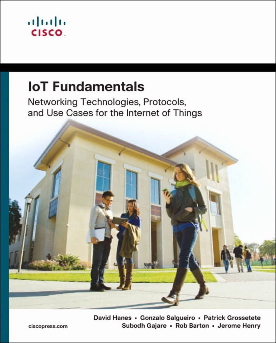 Fundamentals IoT Fundamentals: Networking Technologies, Protocols, and Use Cases for the ...