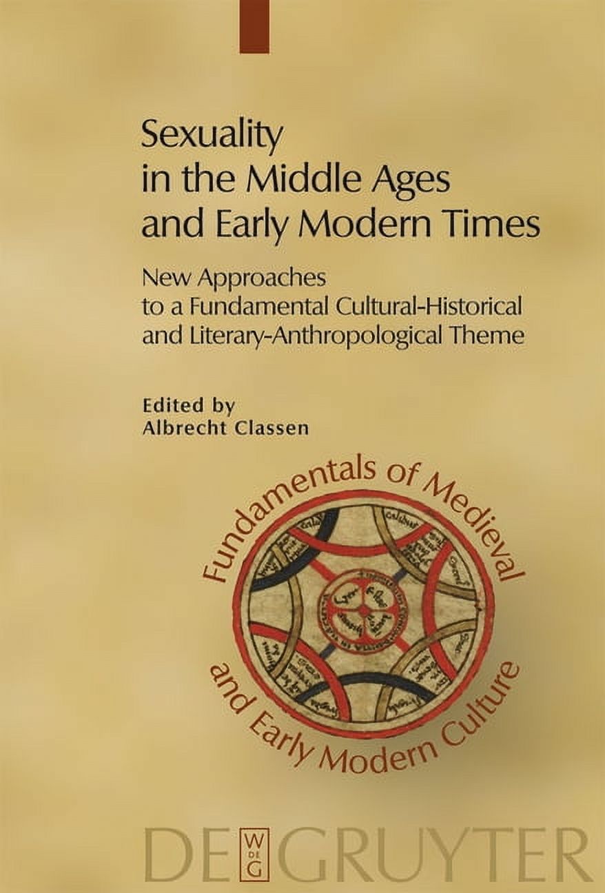 Fundamentals of Medieval and Early Moder Sexuality in the Middle Ages and Early Modern Times ...