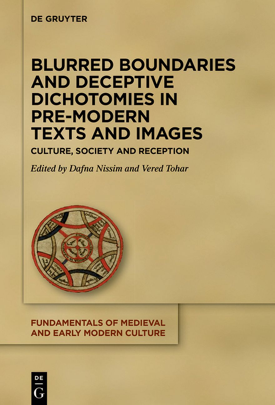 Fundamentals of Medieval and Early Modern Culture: Blurred Boundaries and Deceptive Dichotomies ...