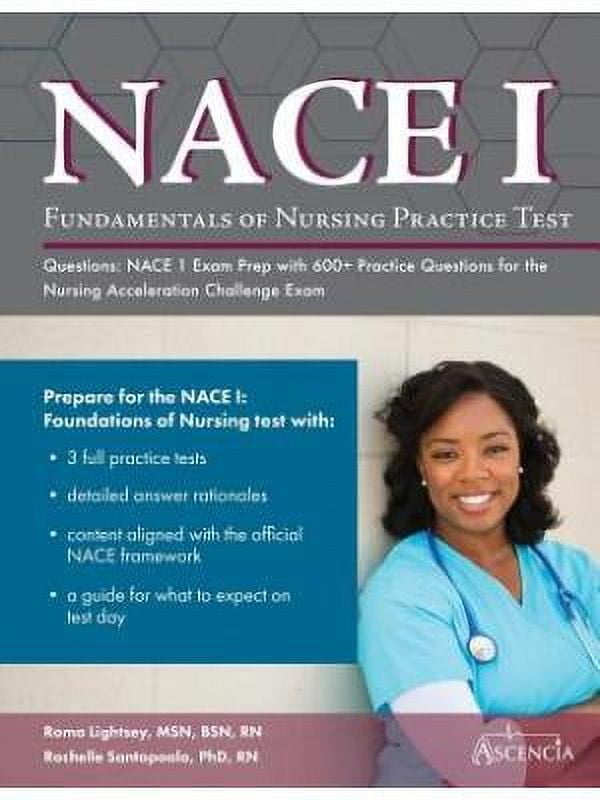 Fundamentals of Nursing Practice Test Questions: Nace 1 Exam Prep with ...