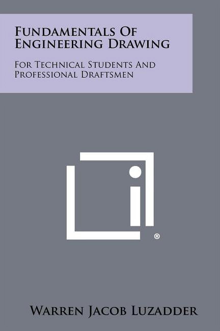 Fundamentals Of Engineering Drawing: For Technical Students And ...