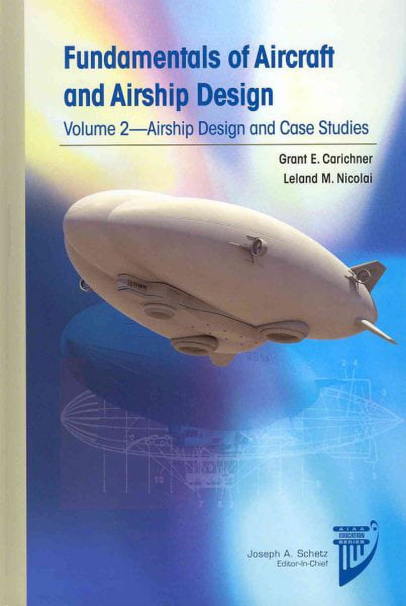Fundamentals of Aircraft and Airship Design : Airship Design and Case ...