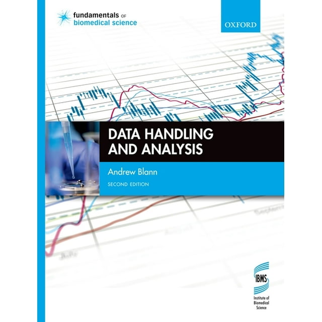 Fundamentals of Biomedical Science Data Handling & Analysis 2e IBMs P ...