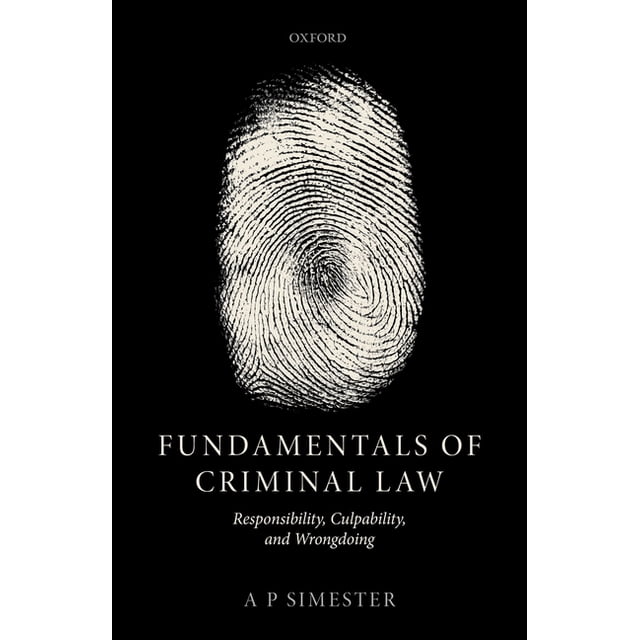 Fundamentals of Criminal Law: Responsibility, Culpability, and ...