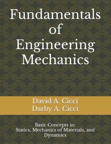 Pre-Owned Fundamentals of Engineering Mechanics: Basic Concepts in: Statics, Mechanics of ...