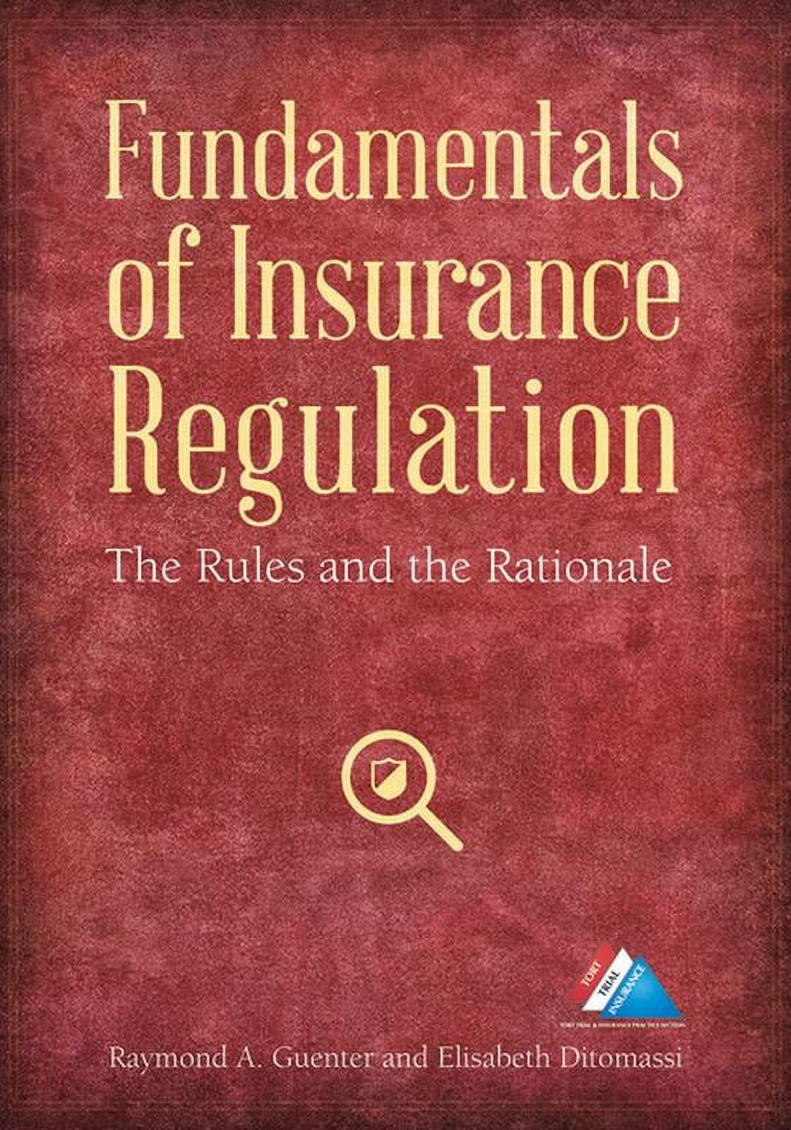 Fundamentals of Insurance Regulation: The Rules and the Rationale ...