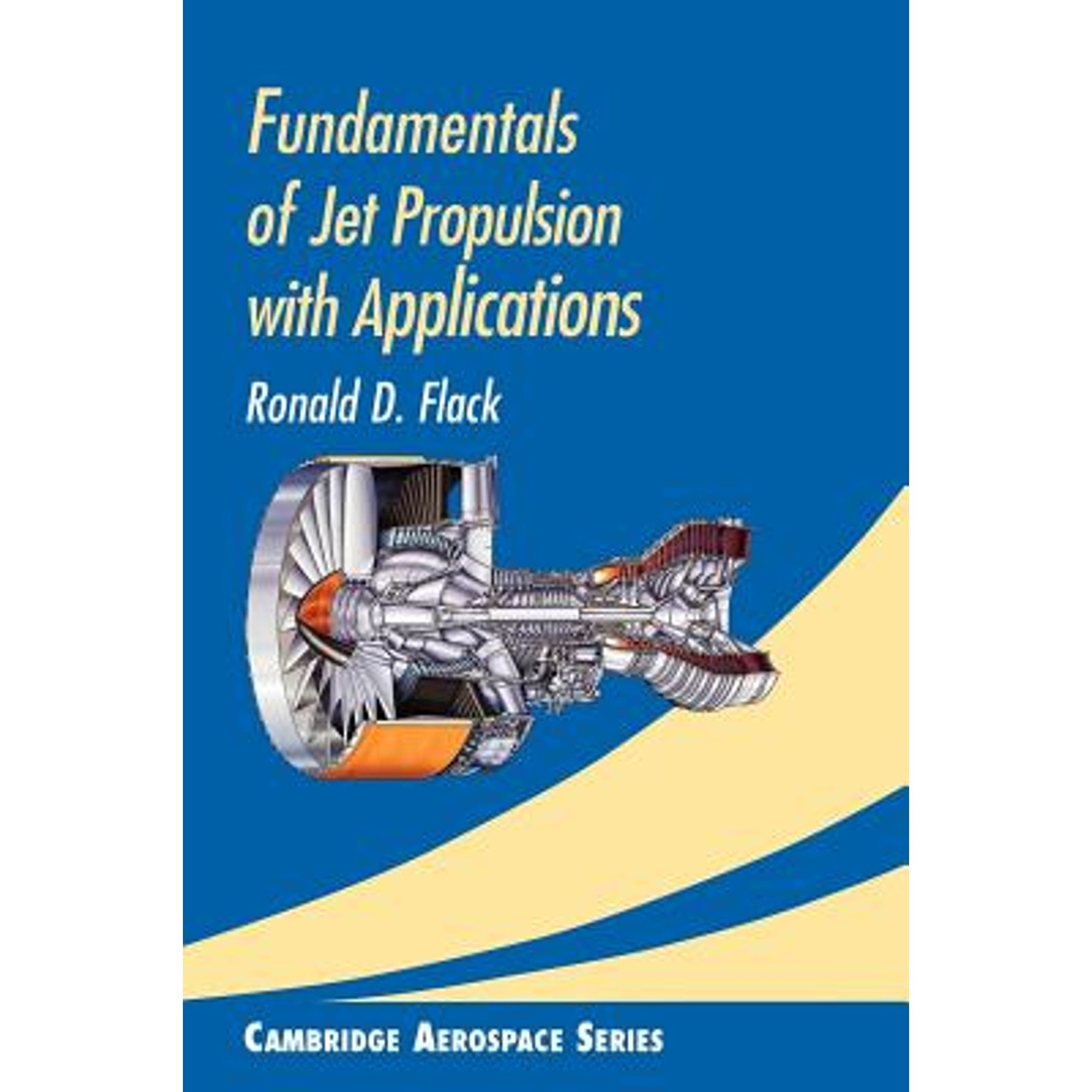 Pre-Owned Fundamentals of Jet Propulsion with Applications (Hardcover 9780521819831) by Ronald D ...