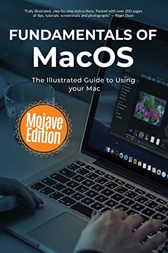 Pre-Owned Fundamentals of MacOS Mojave: The Illustrated Guide to Using your Mac (Computer ...