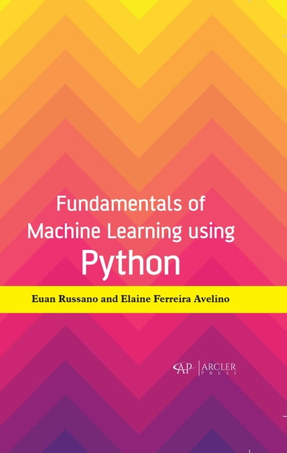 Fundamentals Of Machine Learning Using Python