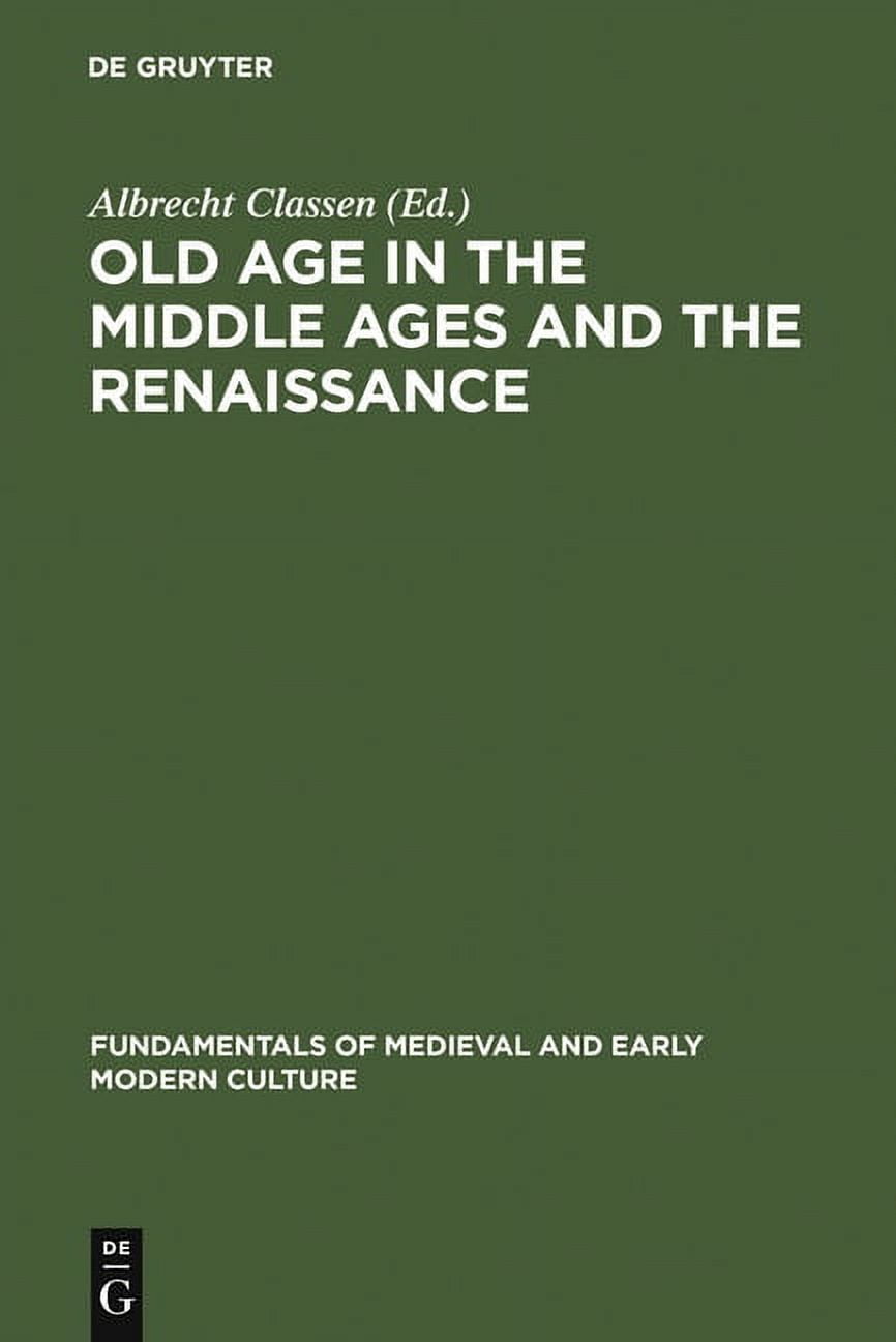 Fundamentals of Medieval and Early Moder Old Age in the Middle Ages and ...