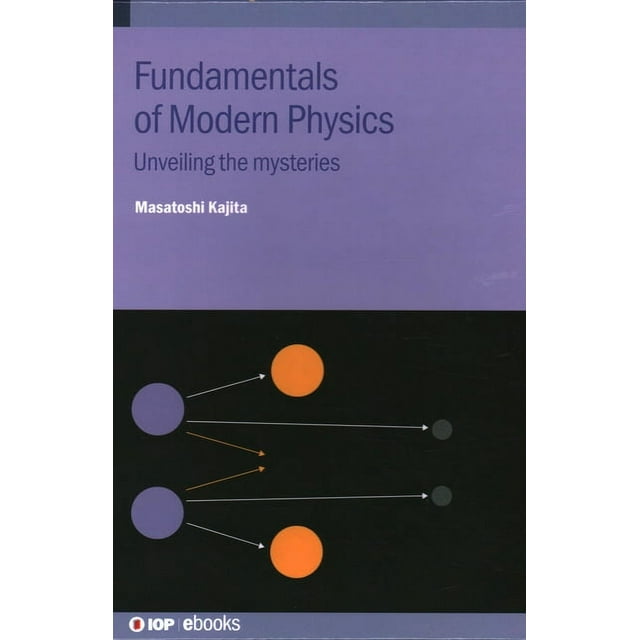Fundamentals of Modern Physics : Unveiling the mysteries (Hardcover) - Walmart.com