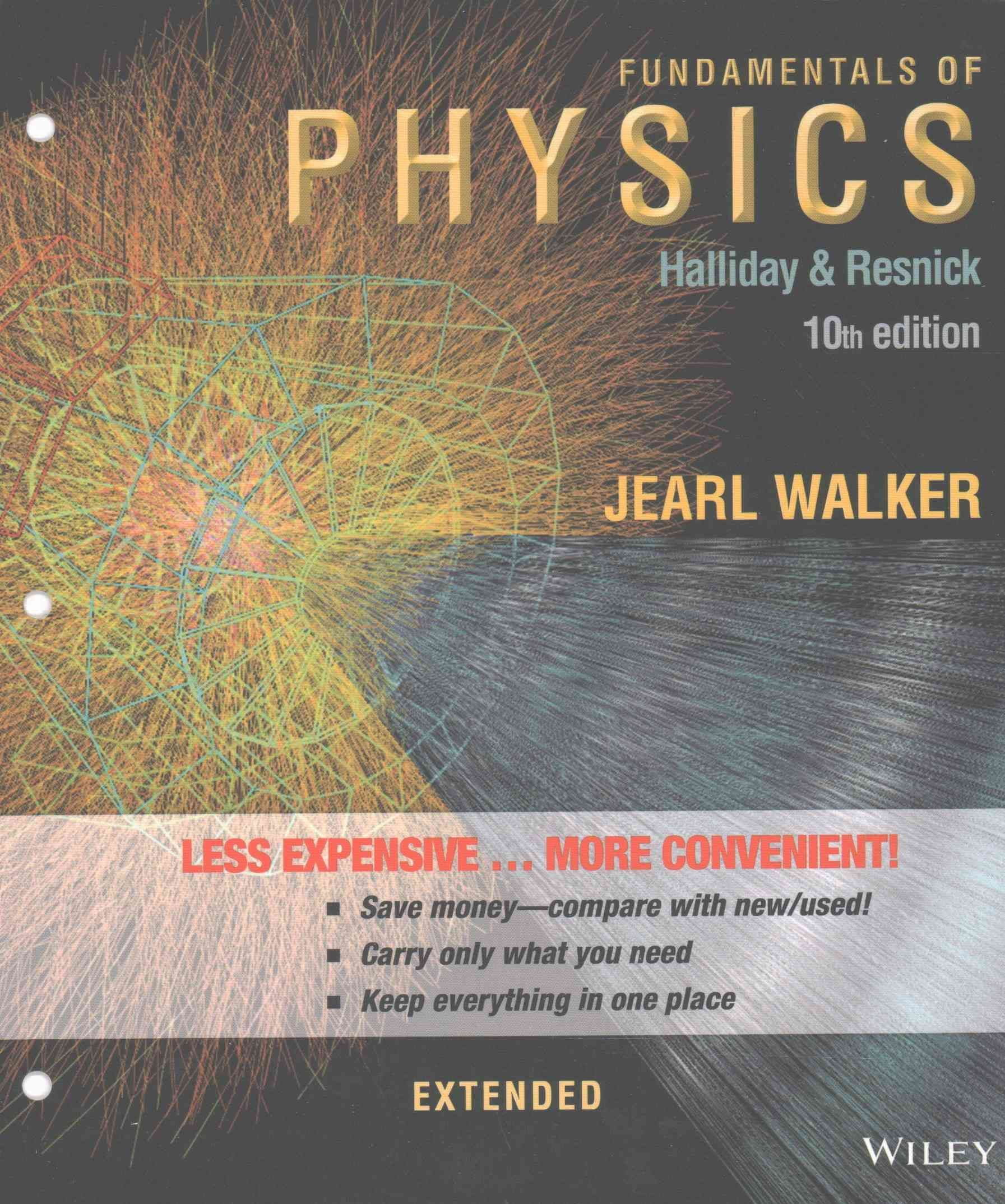 Fundamentals of Physics Extended Binder Ready Version with WileyPlus ...