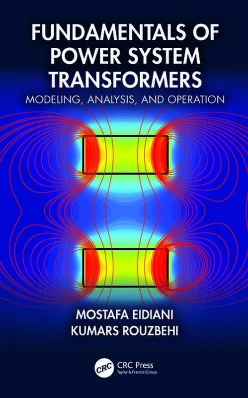 Fundamentals of Power System Transformers: Modeling, Analysis, and Operation, (Hardcover ...
