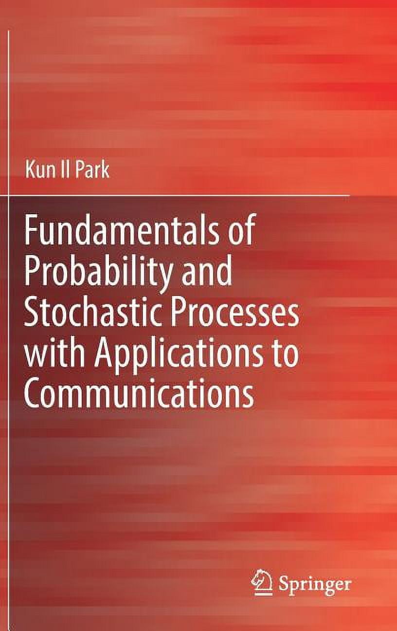 Fundamentals of Probability and Stochastic Processes with Applications ...