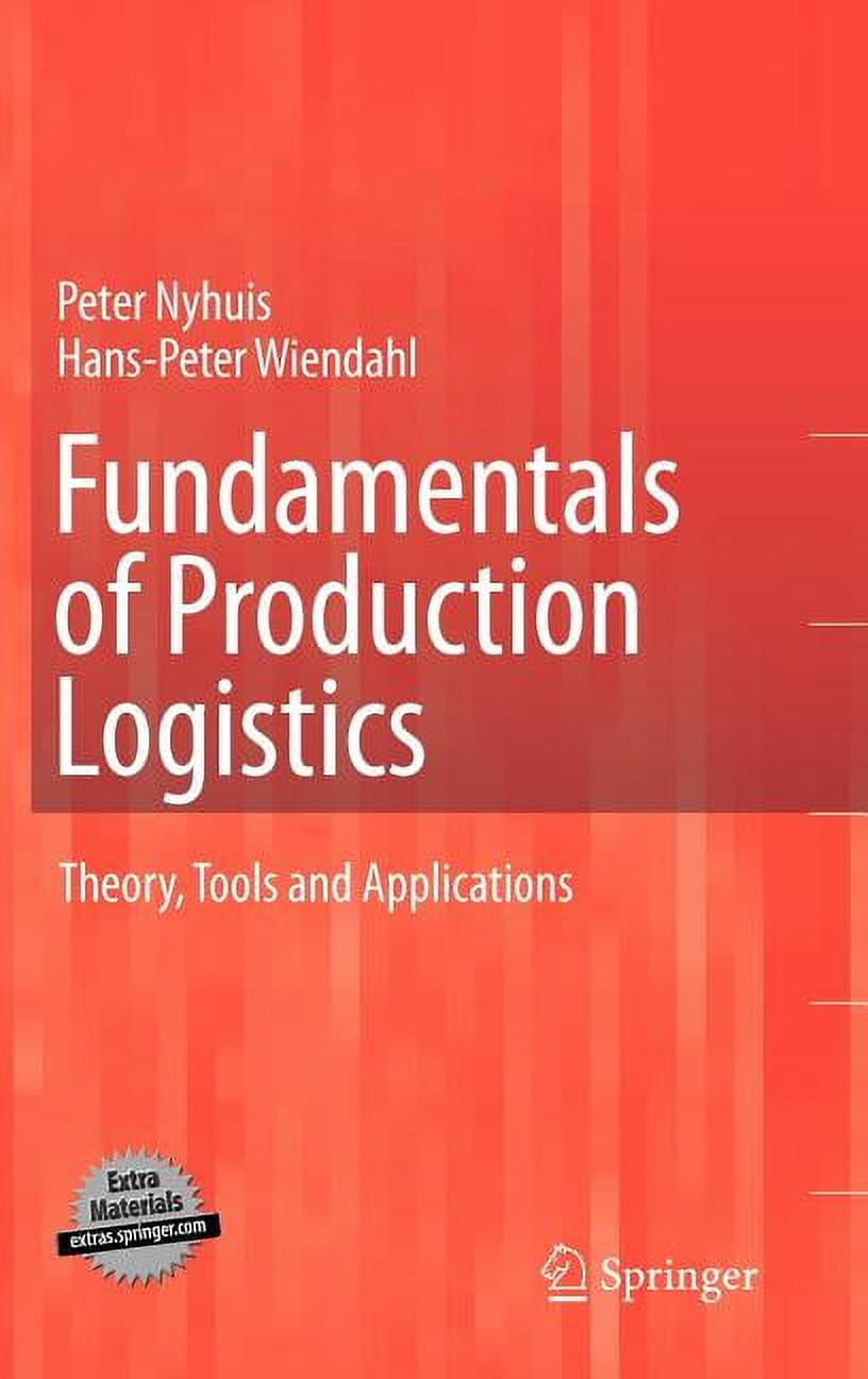 Fundamentals of Production Logistics: Theory, Tools and Applications ...