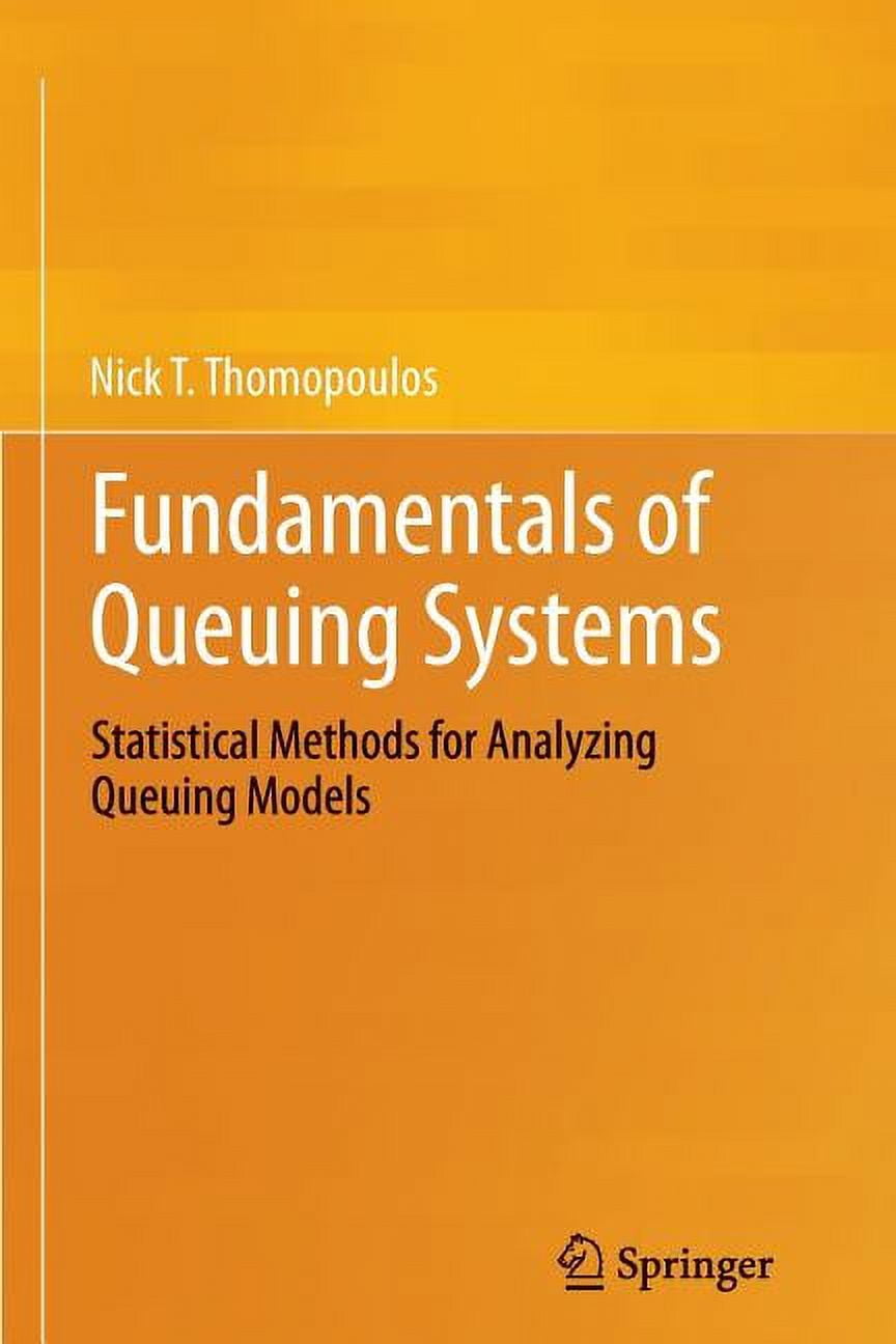 Fundamentals of Queuing Systems: Statistical Methods for Analyzing Queuing Models (Paperback ...
