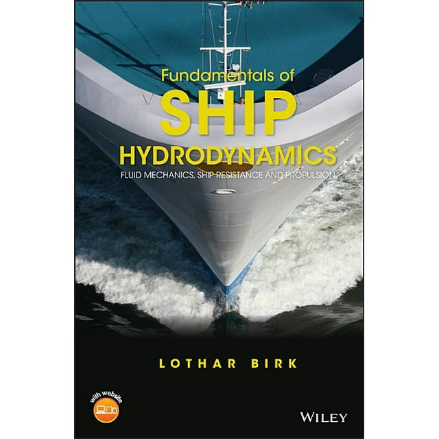 Fundamentals of Ship Hydrodynamics: Fluid Mechanics, Ship Resistance and Propulsion (Hardcover ...