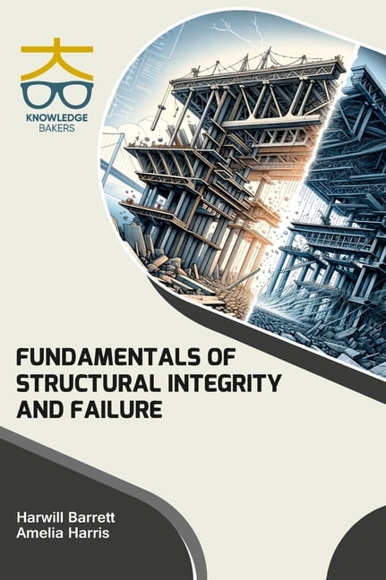 Fundamentals of Structural Integrity and Failure, (Hardcover) - Walmart ...