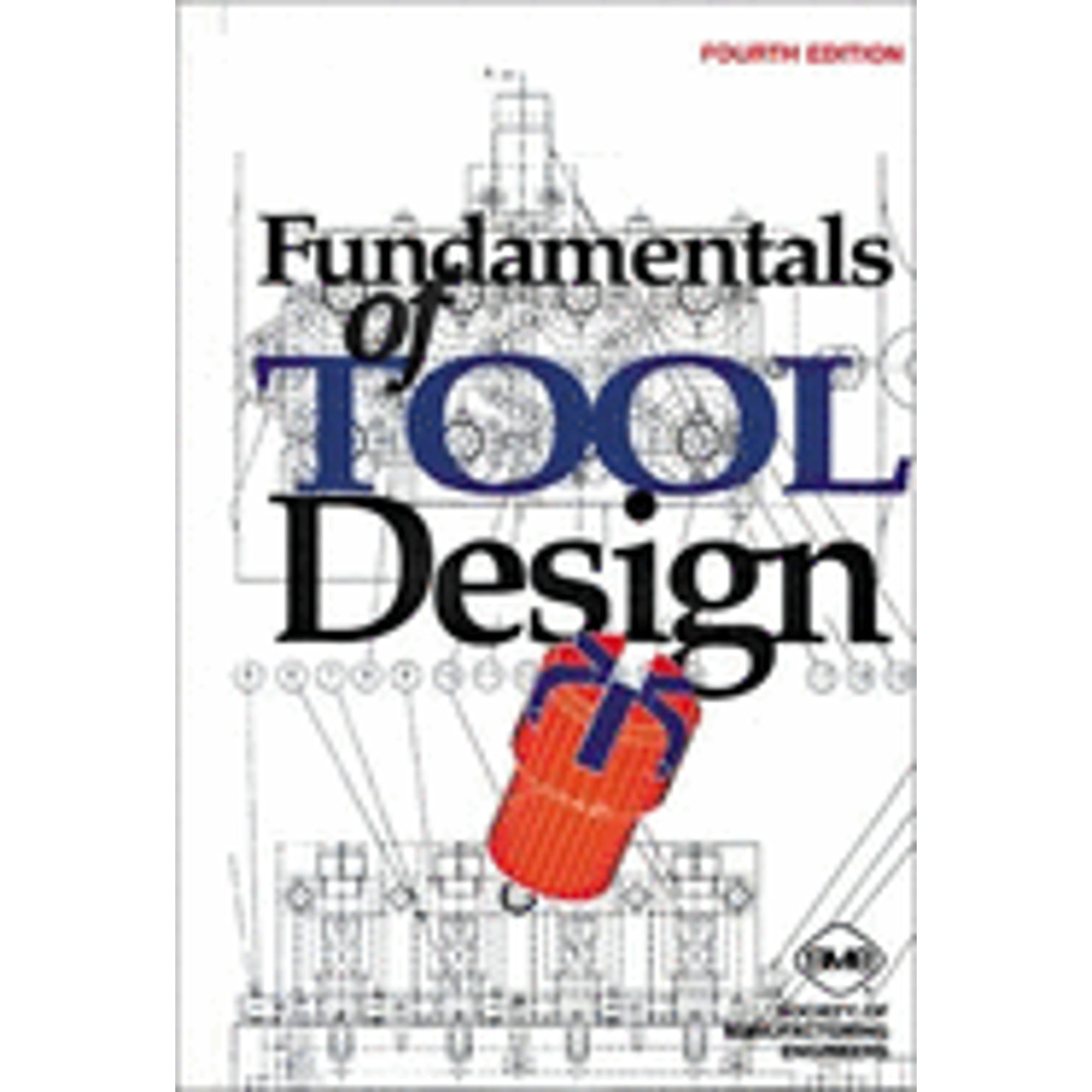 Pre-Owned Fundamentals of Tool Design, 4th Edition (Hardcover ...